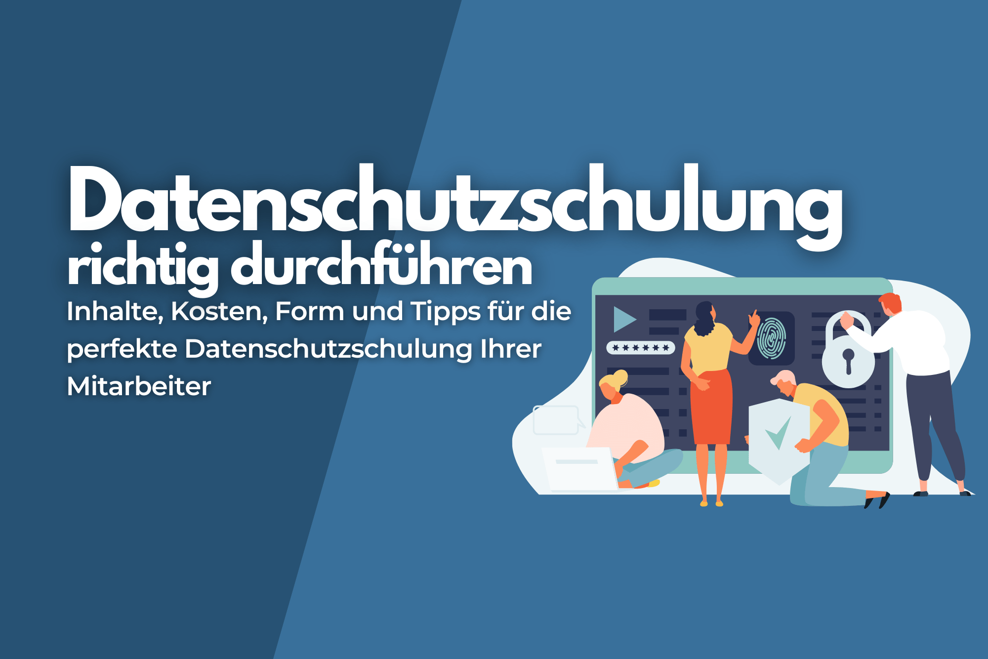 Datenschutz im Unternehmen umsetzen: Alle Maßnahmen im Blick