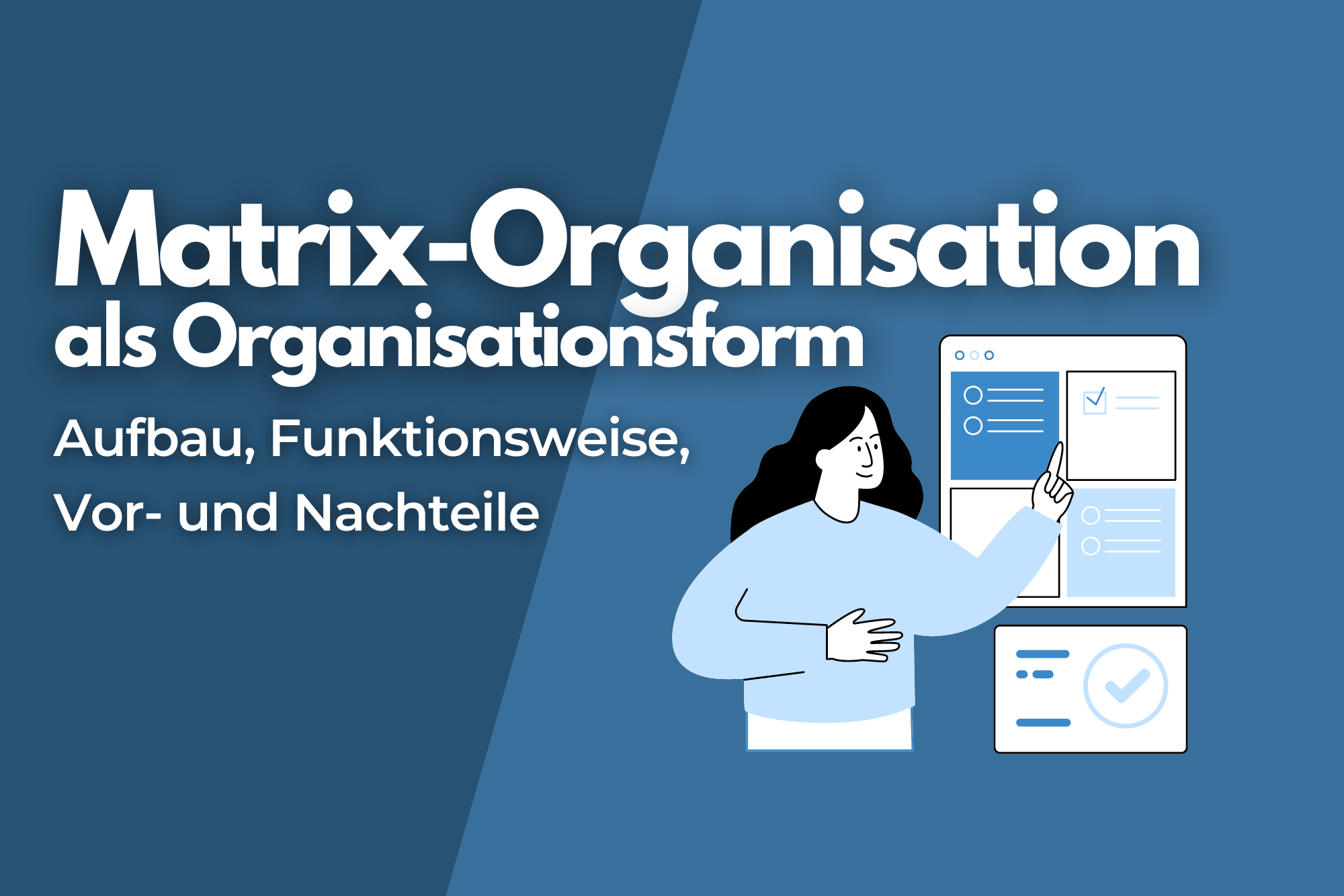 Matrixorganisation: Aufbau, Voraussetzungen, Vor- und Nachteile