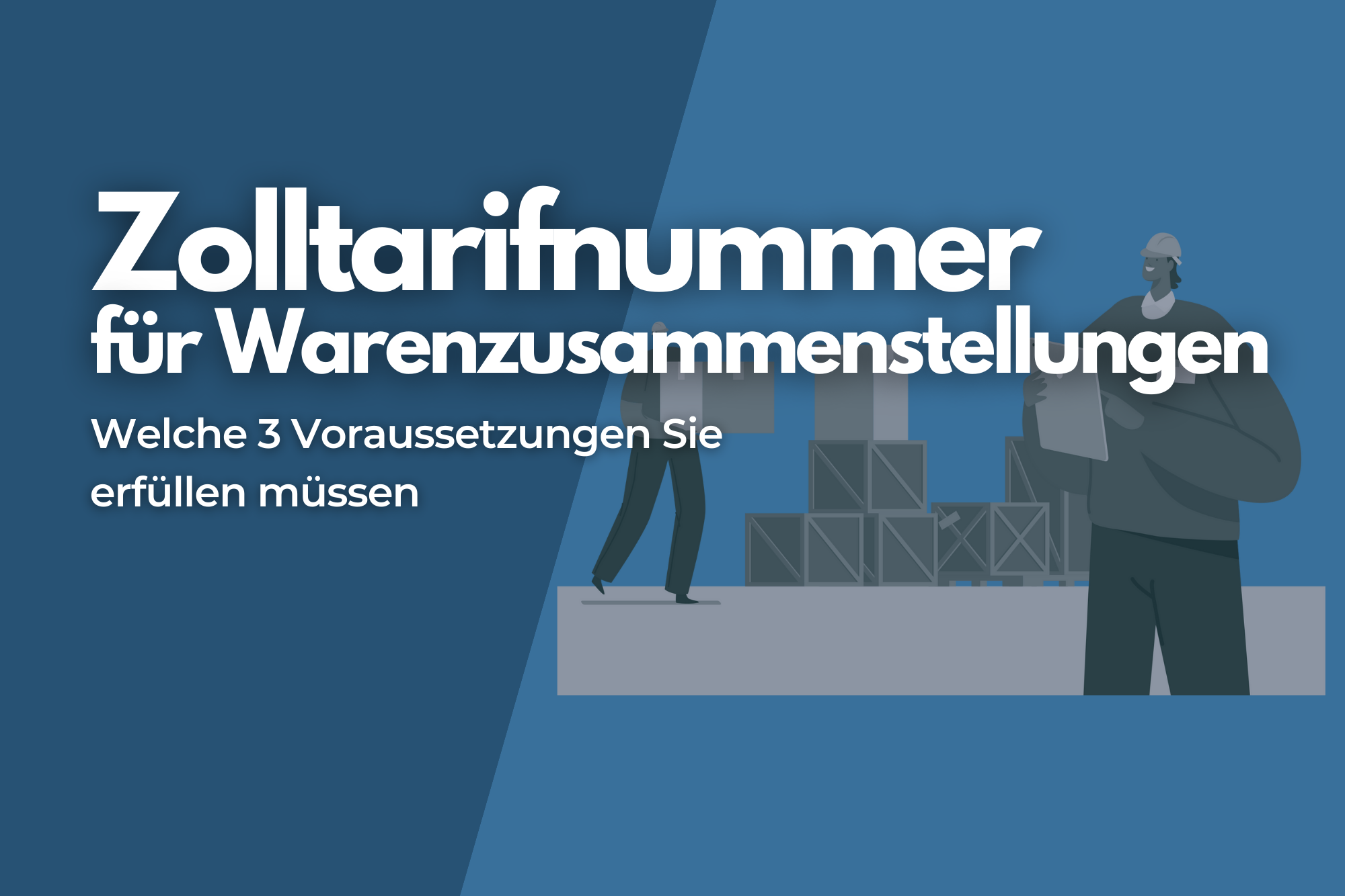 Warenzusammenstellung Zolltarifnummer – drei Voraussetzungen