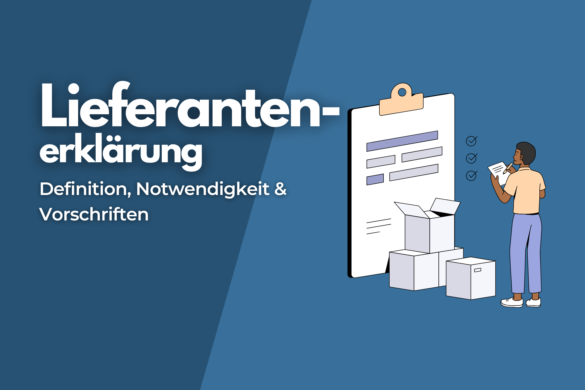 Lieferantenerklärung: Definition, Notwendigkeit & Vorschriften