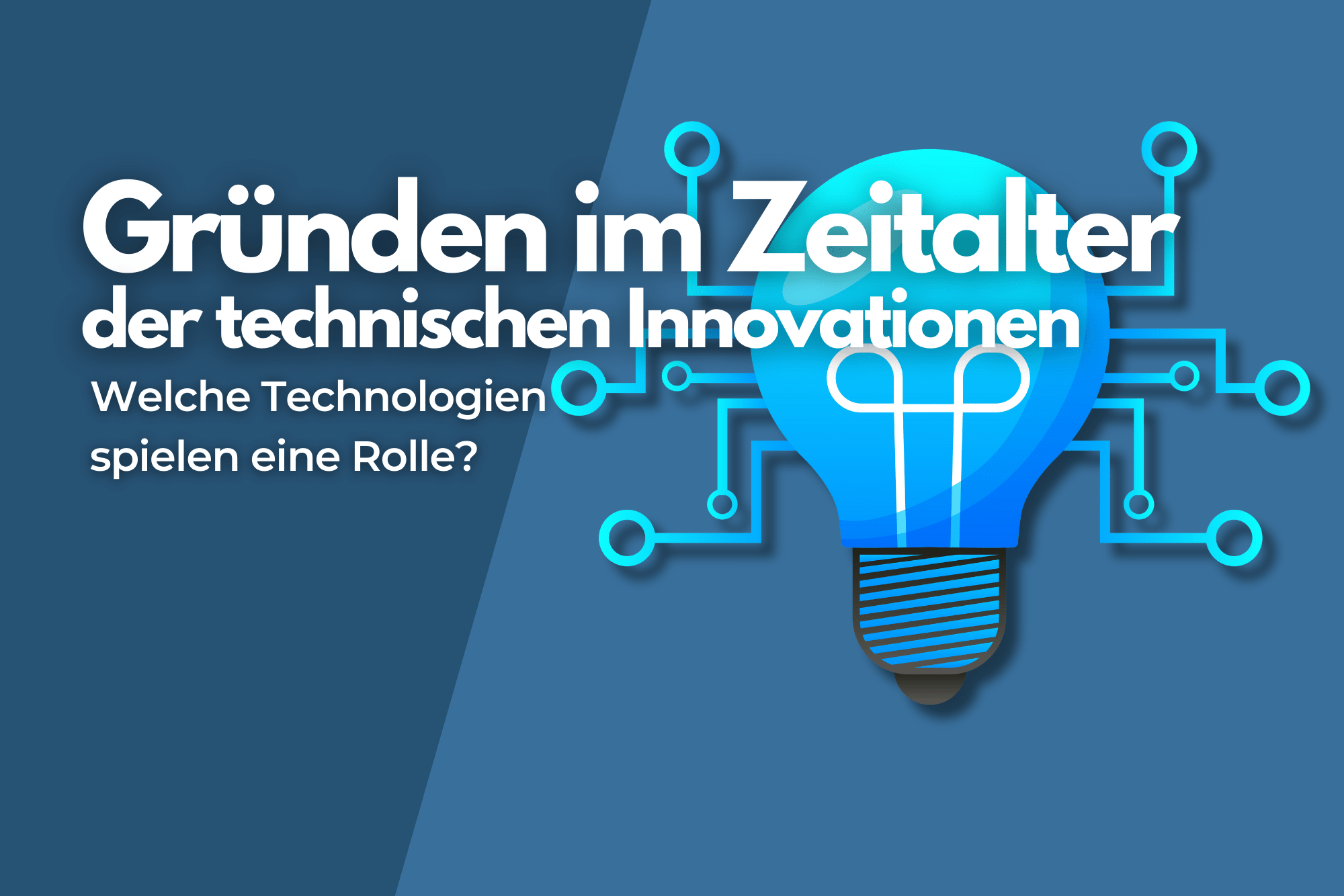 Gründen im Zeitalter der technischen Innovationen