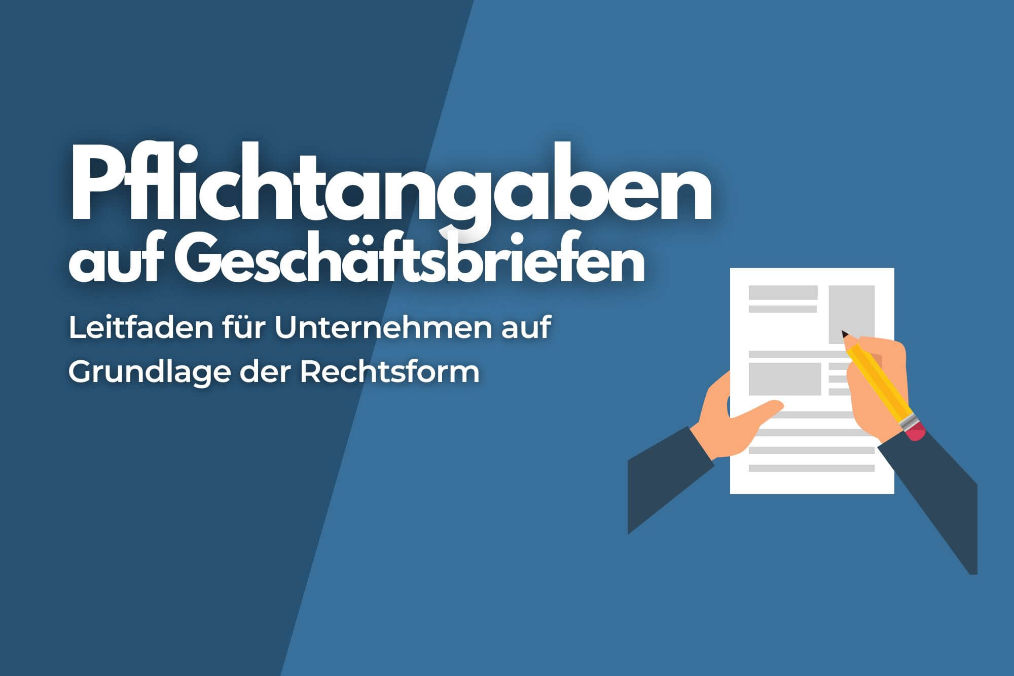 Geschäftsbriefe richtig gestalten: Pflichtangaben für Unternehmen