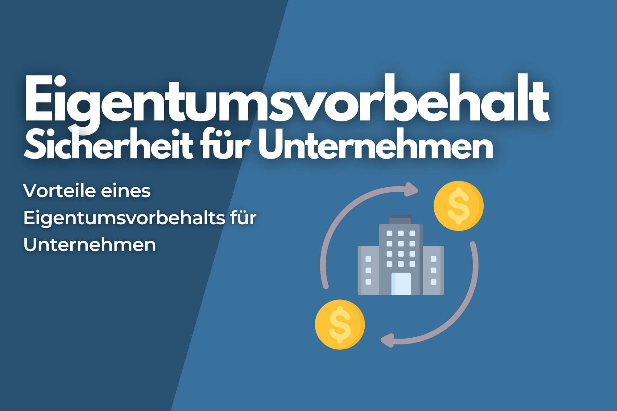 Eigentumsvorbehalt: Sicherheit im Handel für Unternehmen
