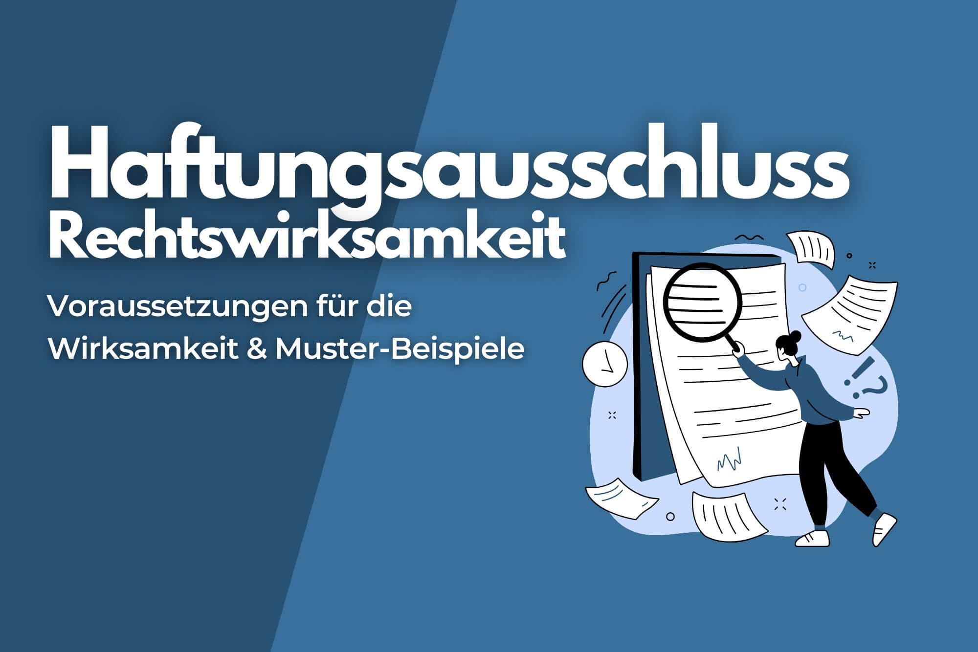 Haftungsausschluss: Was Unternehmen + Kunden wissen müssen