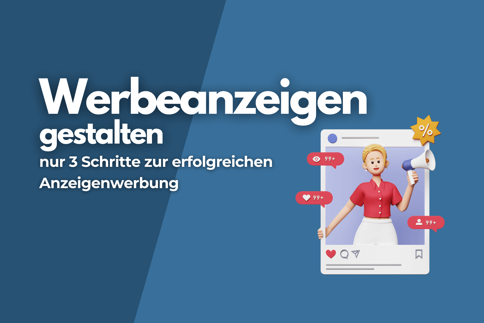 Wie Sie erfolgreich Werbeanzeigen gestalten (nur 3 Schritte)