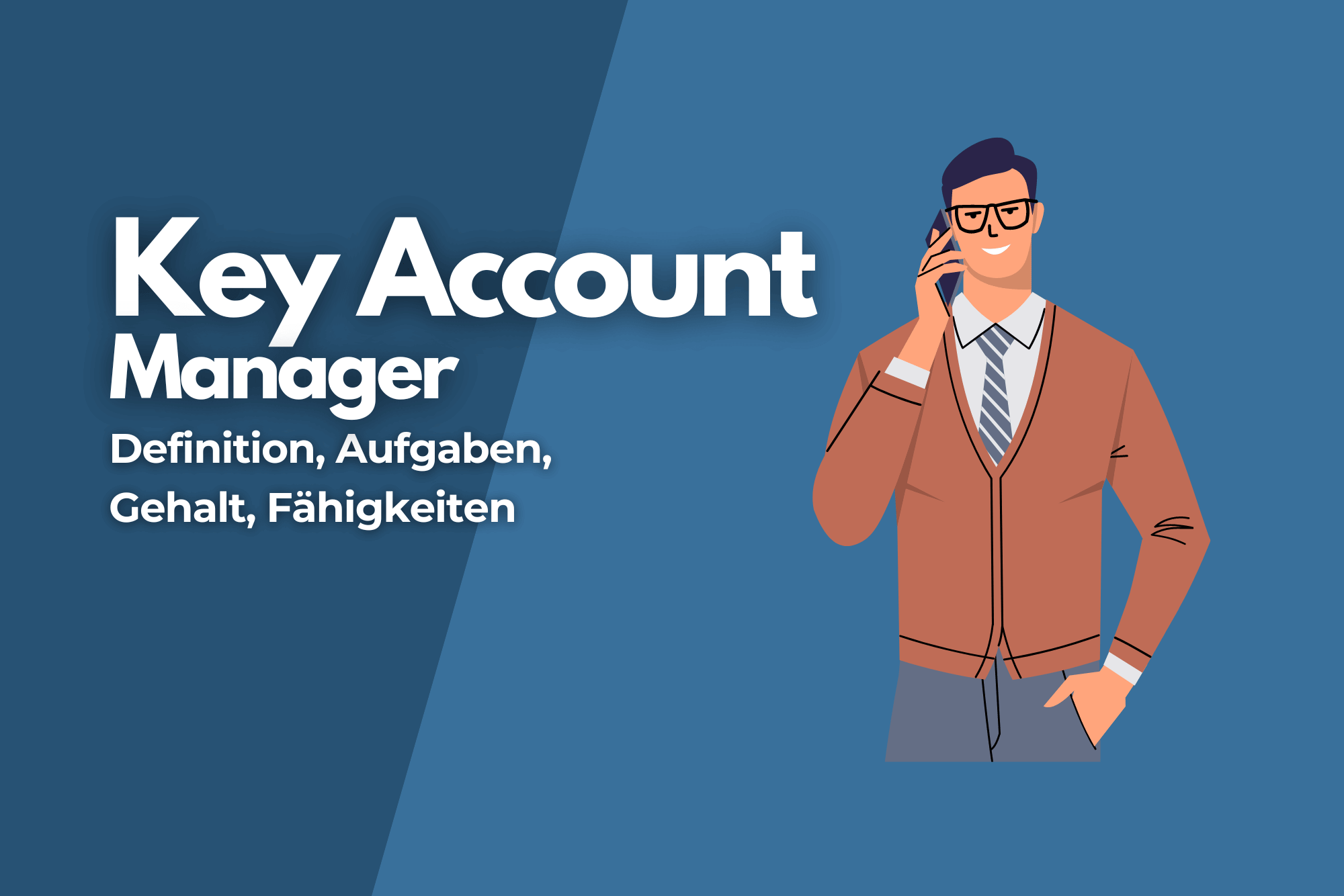 Key Account Manager: Definition, Aufgaben, Gehalt