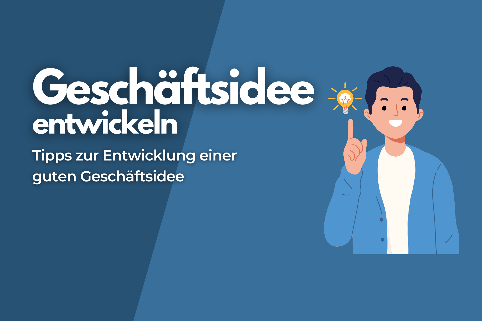 So entwickeln Sie Ihre Geschäftsidee