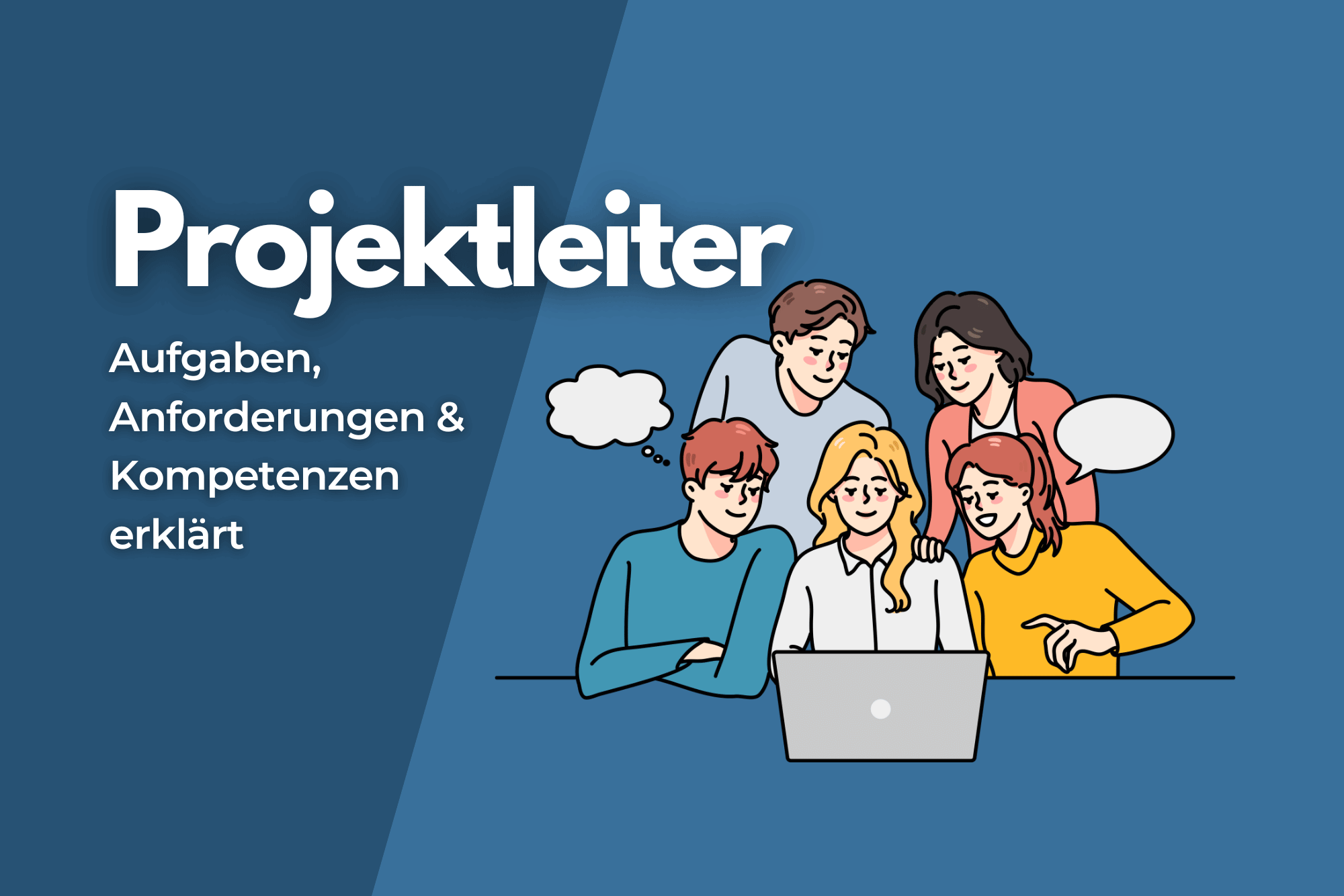Projektleiter: Aufgaben, Anforderungen, Kompetenzen erklärt