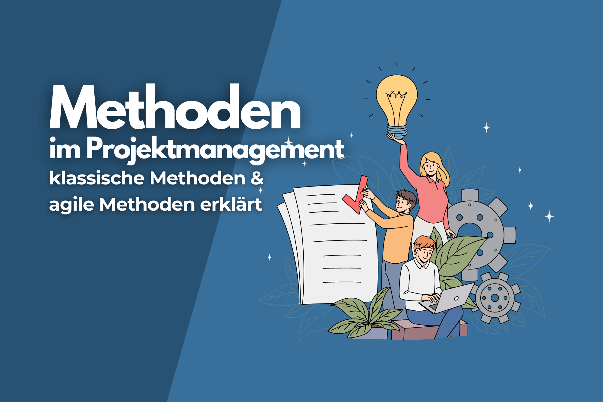 8 beliebte Projektmanagement-Methoden kurz erklärt