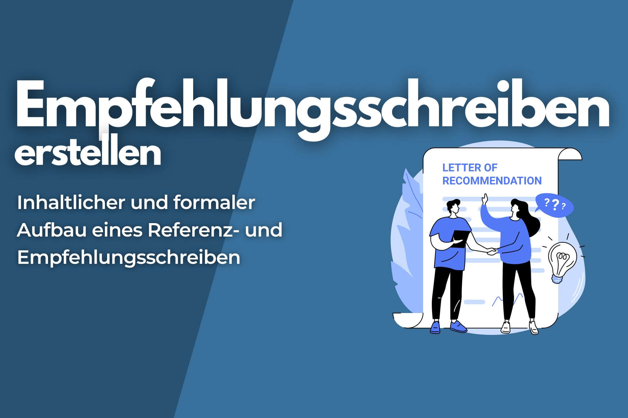 Referenz- und Empfehlungsschreiben: Tipps und Muster