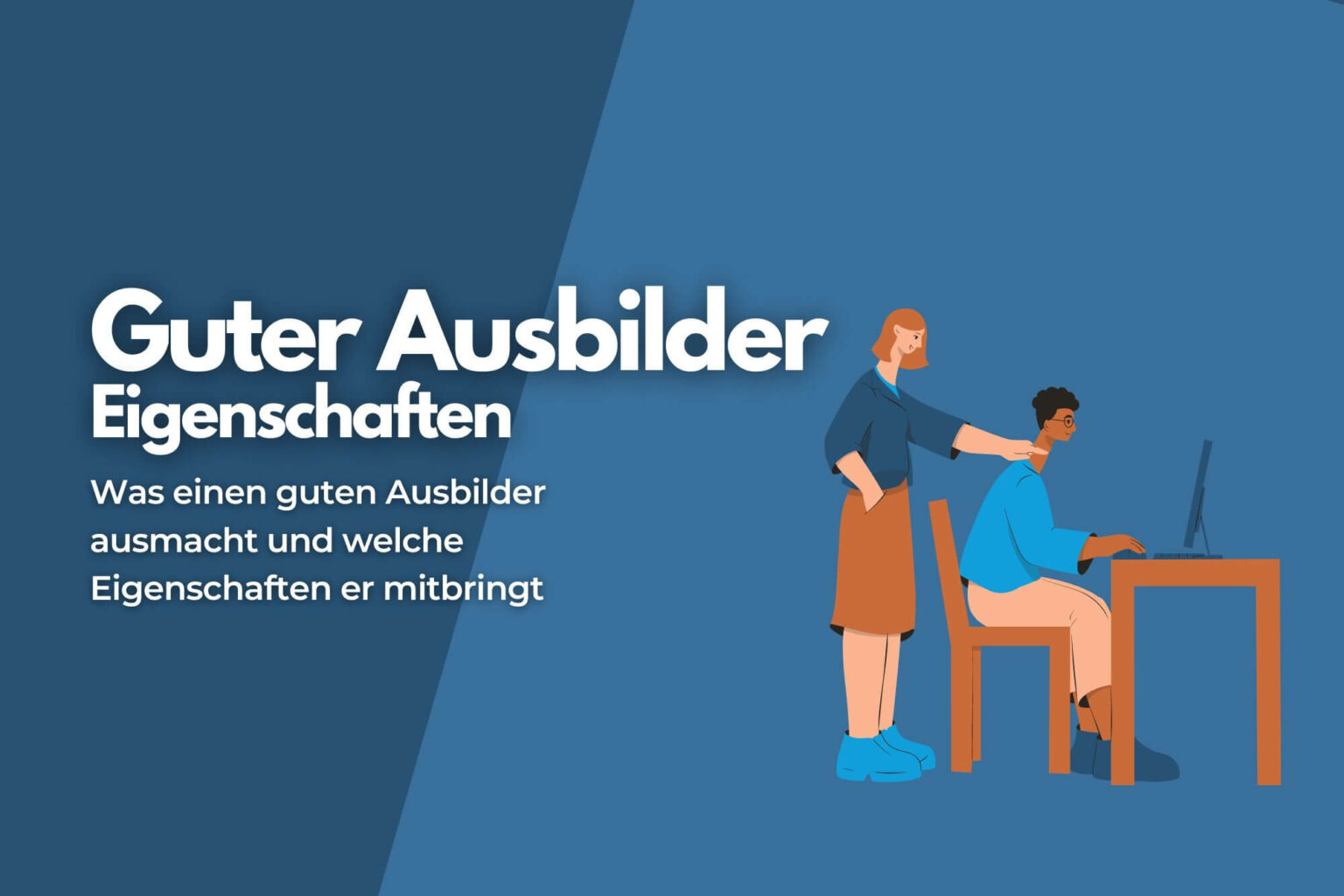 Ausbilder: Voraussetzungen und Aufgaben