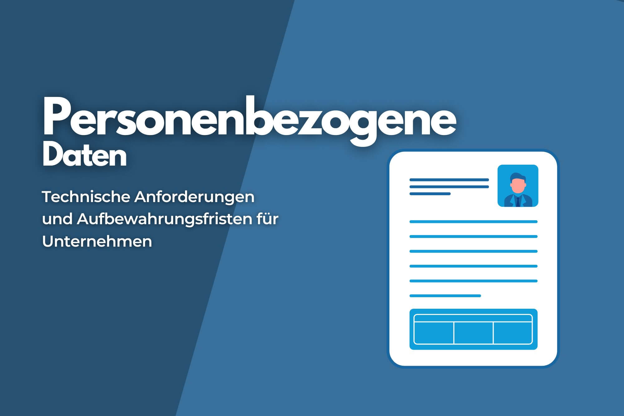 Personenbezogene Daten: Definition, Beispiele + Umgang Betrieb