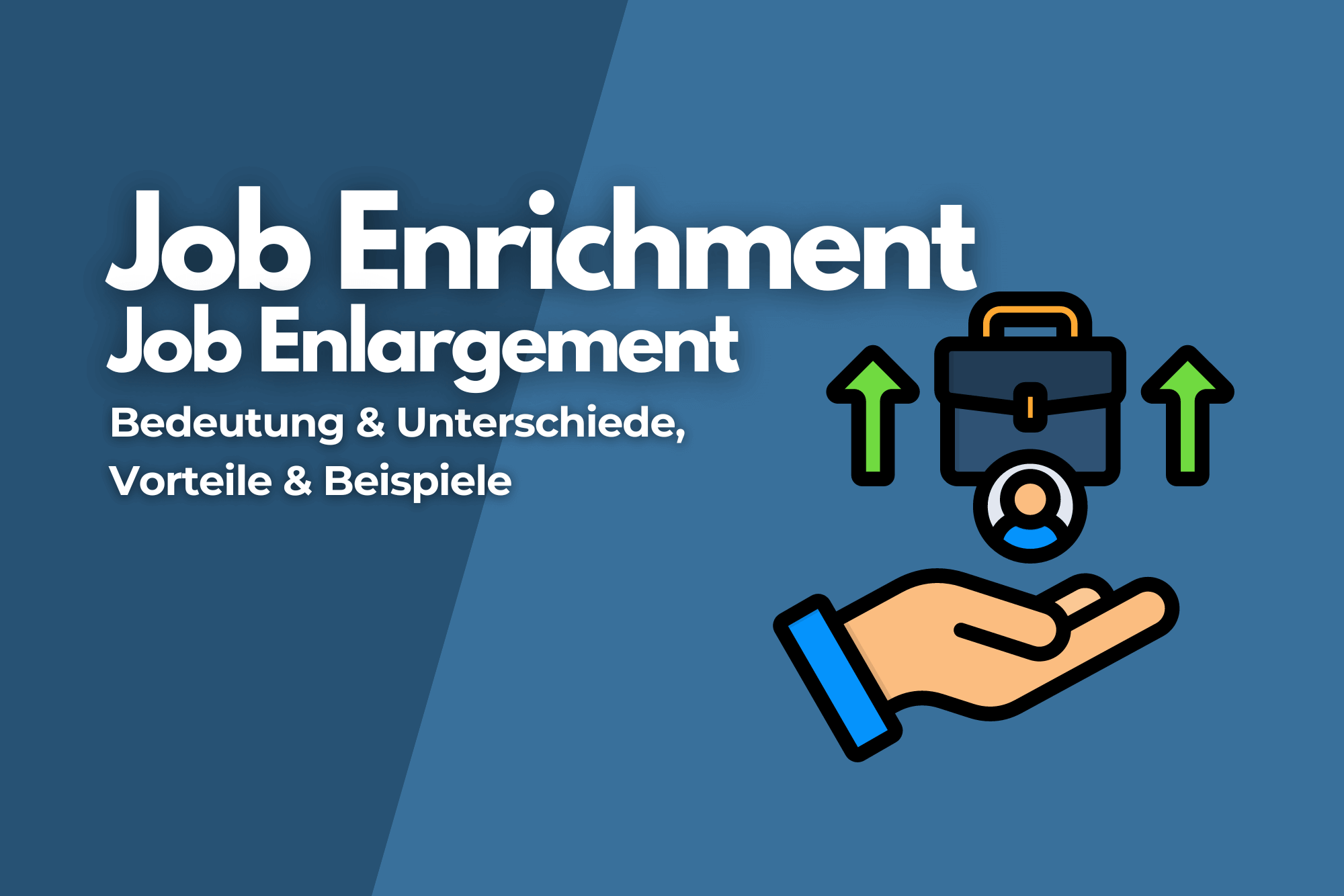 Job Enrichment: Bedeutung, Vorteile, Beispiele