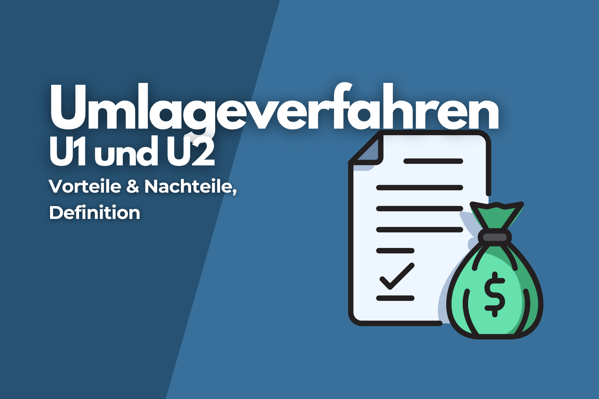 Umlageverfahren U1 & U2: Definition, Vorteile & Nachteile