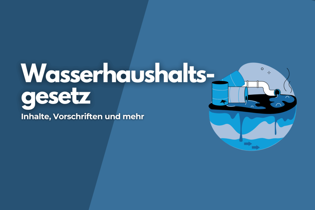 Wassergefährdende Stoffe: Einstufung, Klassen und Beispiele