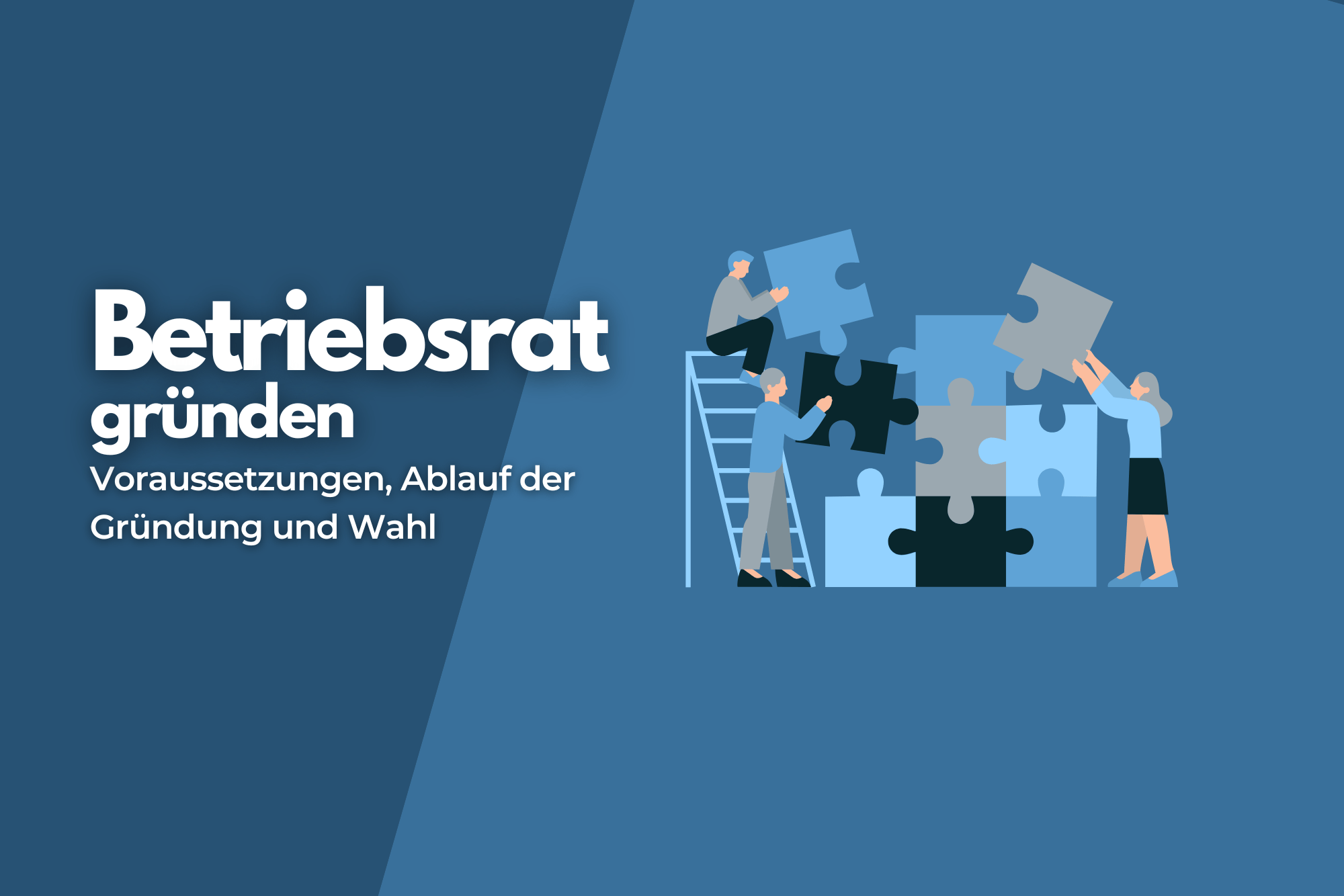 Betriebsrat gründen: Voraussetzungen, Ablauf & Wahlberechtigung