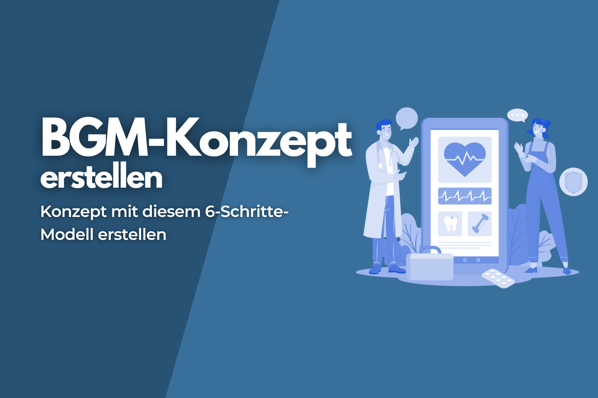 BGM Konzept erstellen – mit dem 6-Schritte-Modell