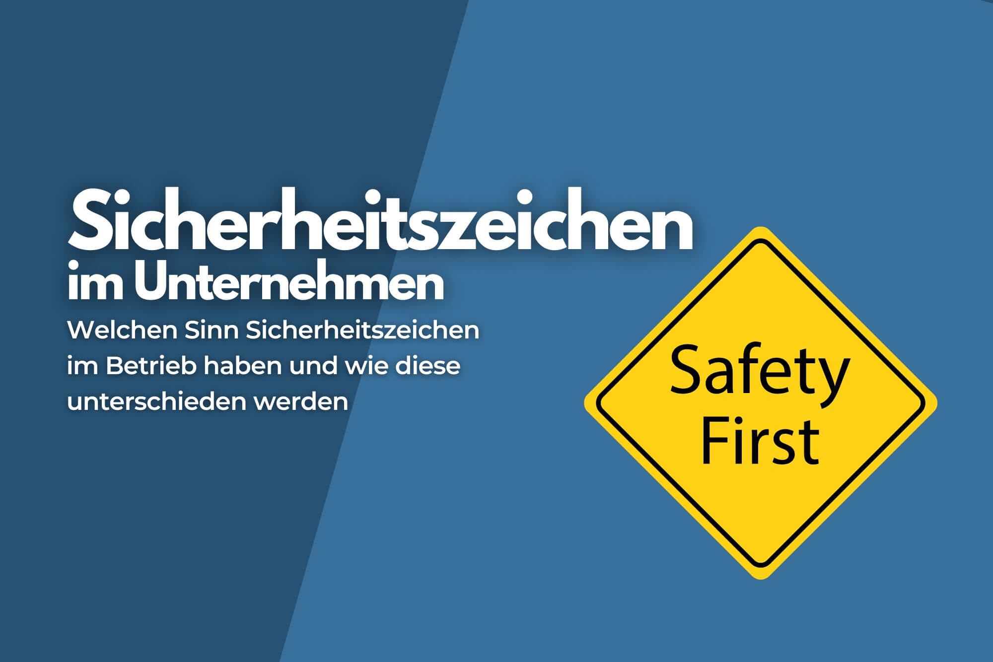 Sicherheitszeichen und ihre Bedeutung für die Arbeitssicherheit