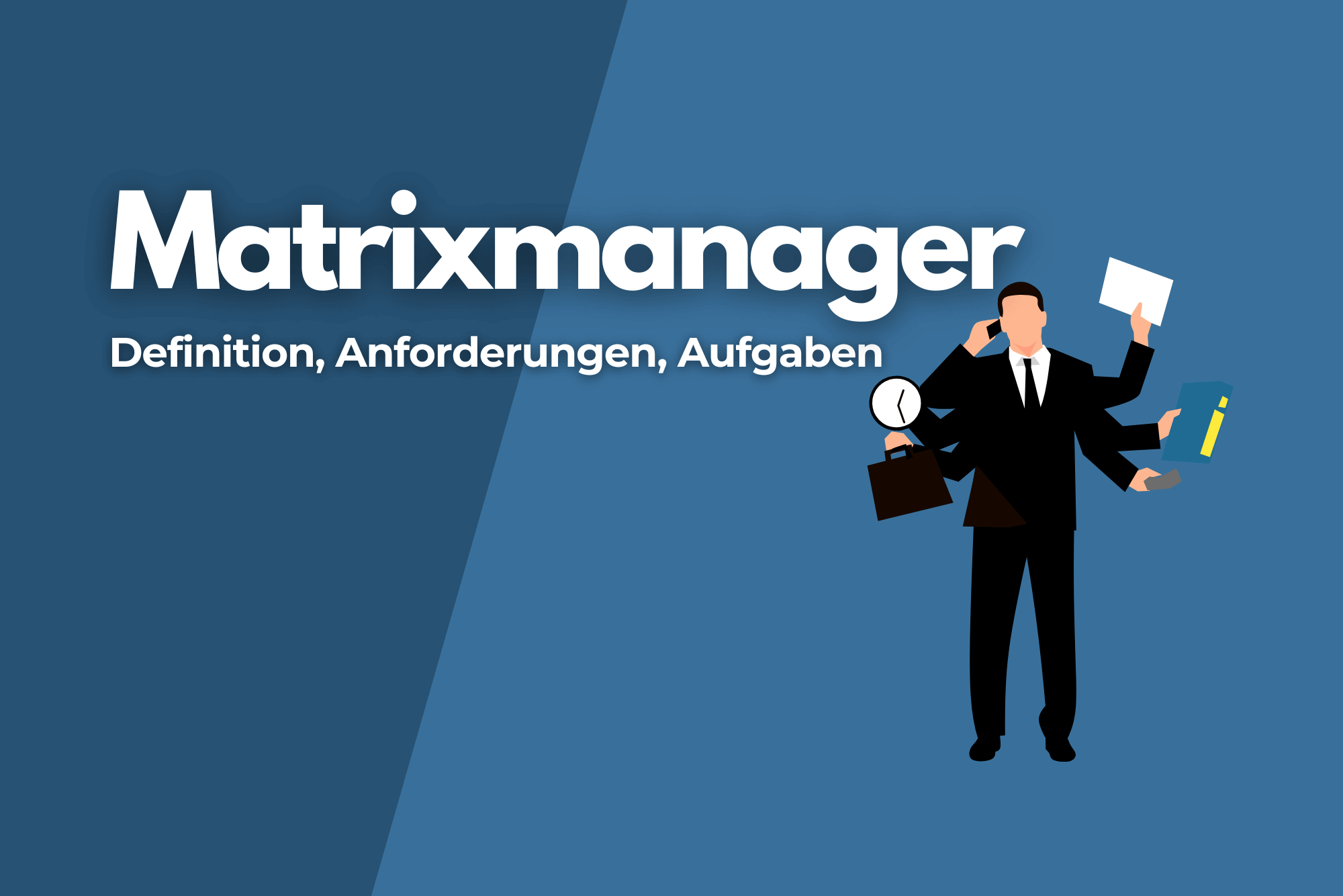 Matrixmanager: Definition, Anforderungen & Aufgaben (mit Tipps)