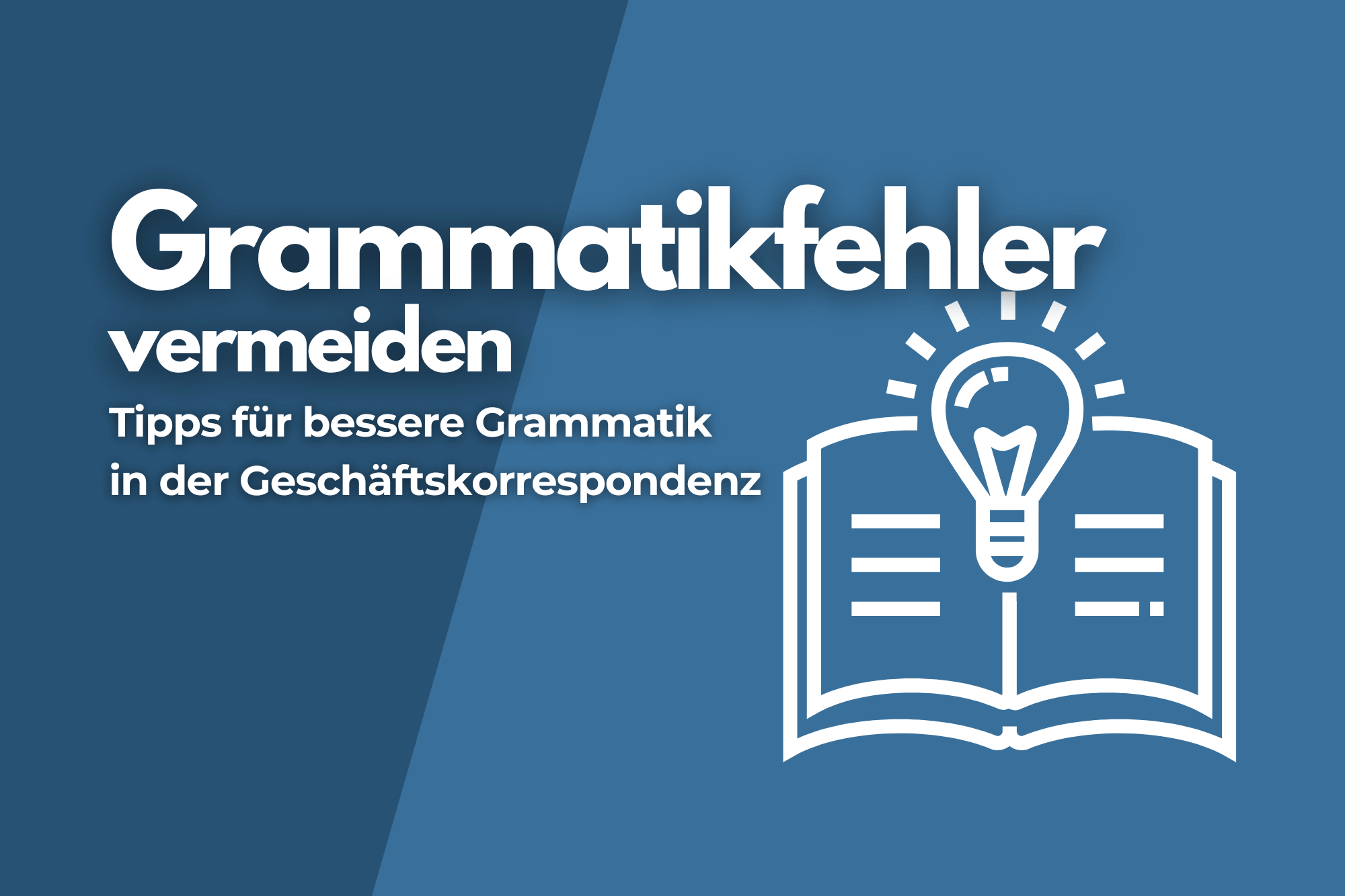 Grammatikfehler in der Geschäftskorrespondenz vermeiden - Tipps