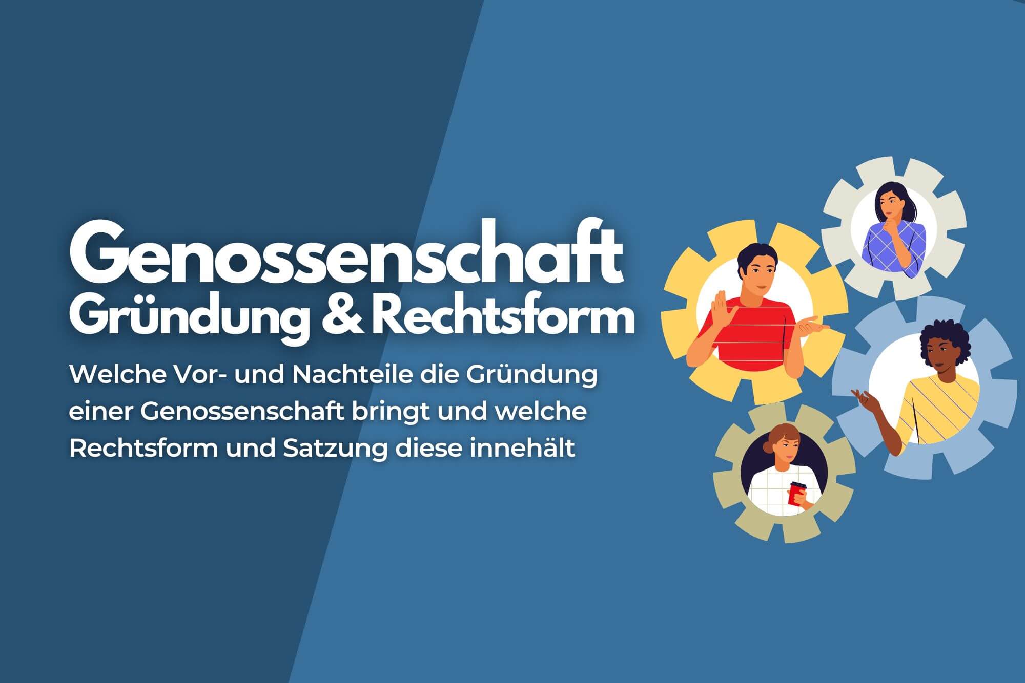 Genossenschaft: Gründung, Satzung und Rechtsform