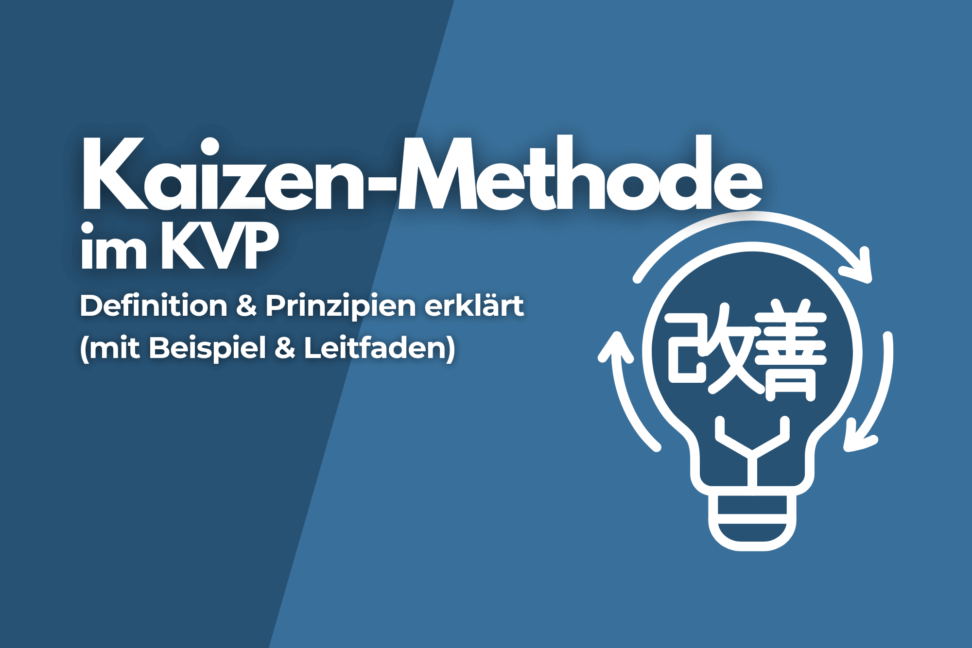 Kaizen: Definition & Prinzipien der KVP Methode erklärt